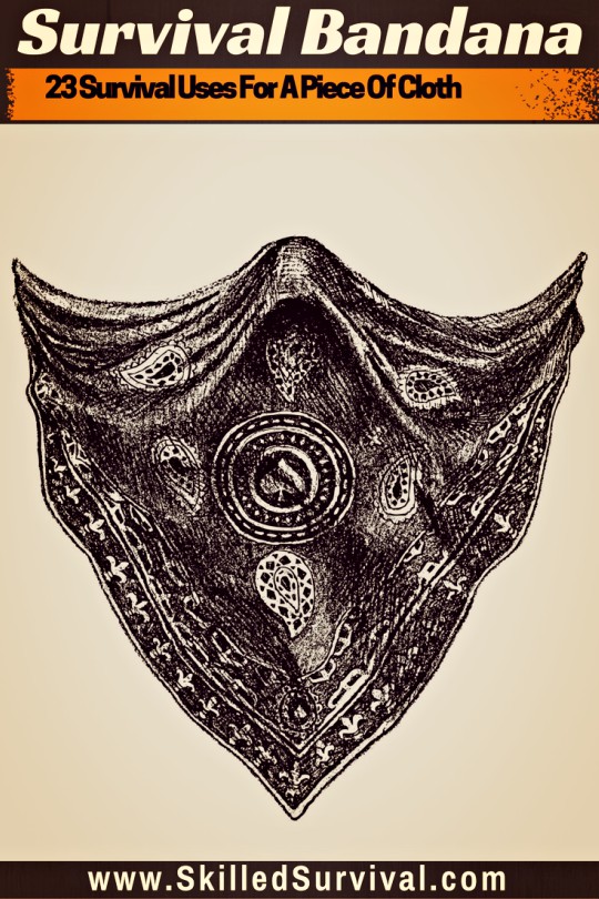 Survival Bandana: 23 Survival Uses From A Simple Piece Of Cloth