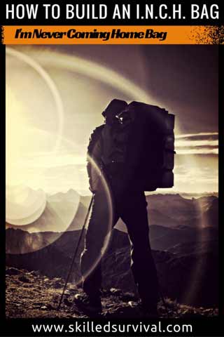 How To Build An Epic INCH Bag From Scratch (before SHTF)